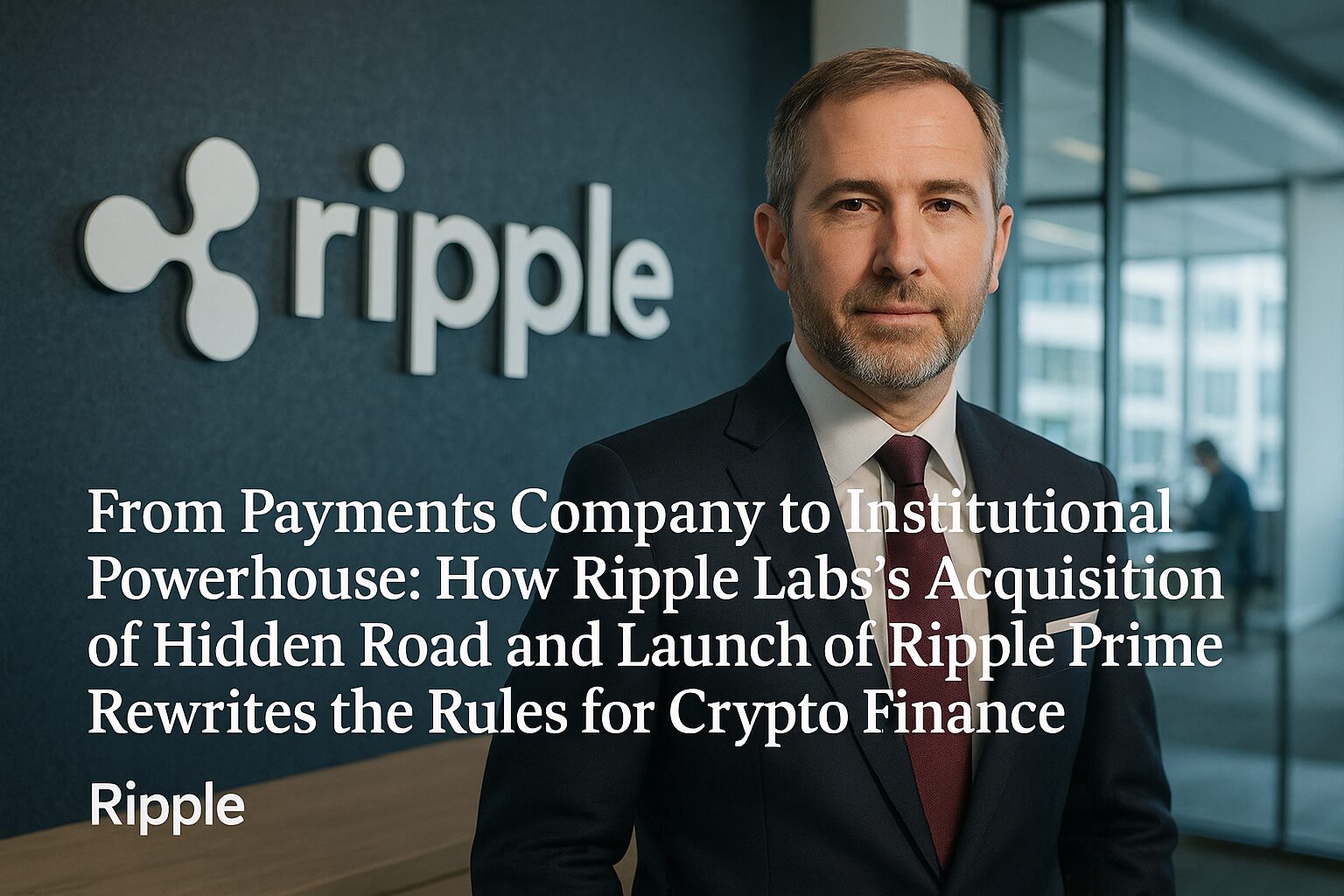 “Institutional Crypto Goes Prime: How Ripple’s Prime Brokerage Push is Redefining the Digital ...